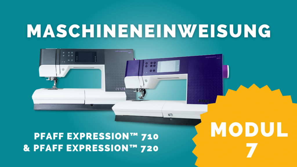Einweisung in die PFAFF expression 710/720 - Courleys